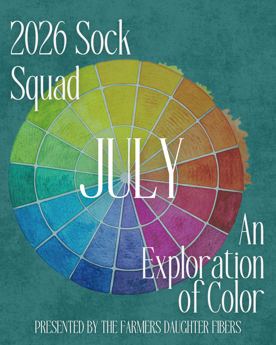 July 2026 – The Farmer's Daughter Fibers